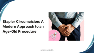 Stapler Circumcision: A Modern Approach to an Age-Old Procedure ...